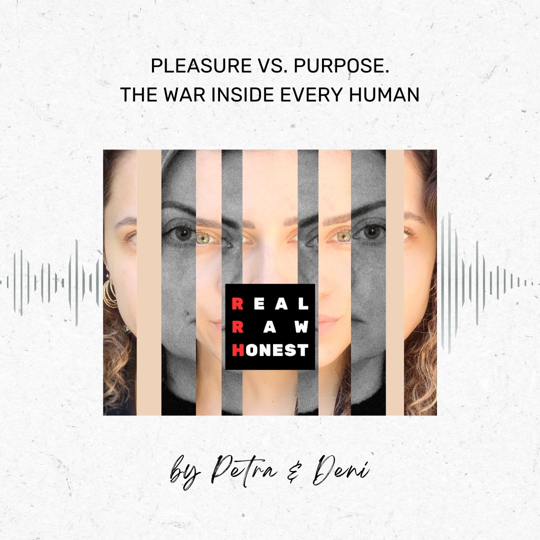 Pleasure vs. Purpose: The War Inside Every Human | Real Raw Honest Podcast